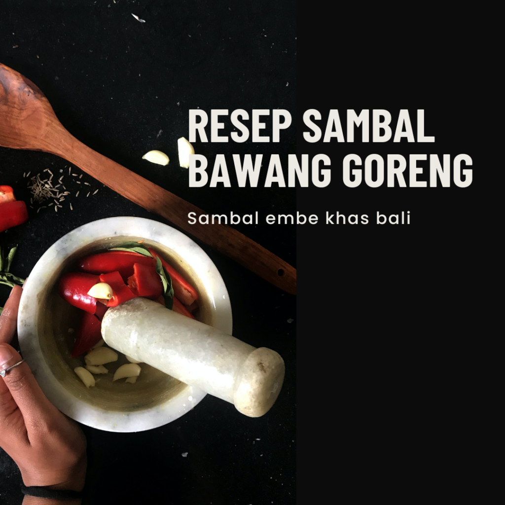 Resep Sambal Bawang Goreng - Embe Bali