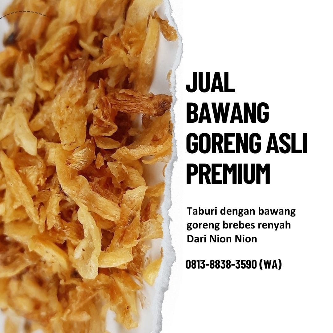 Jual Bawang Goreng Asli Tanpa Pengawet, Intip Harganya!