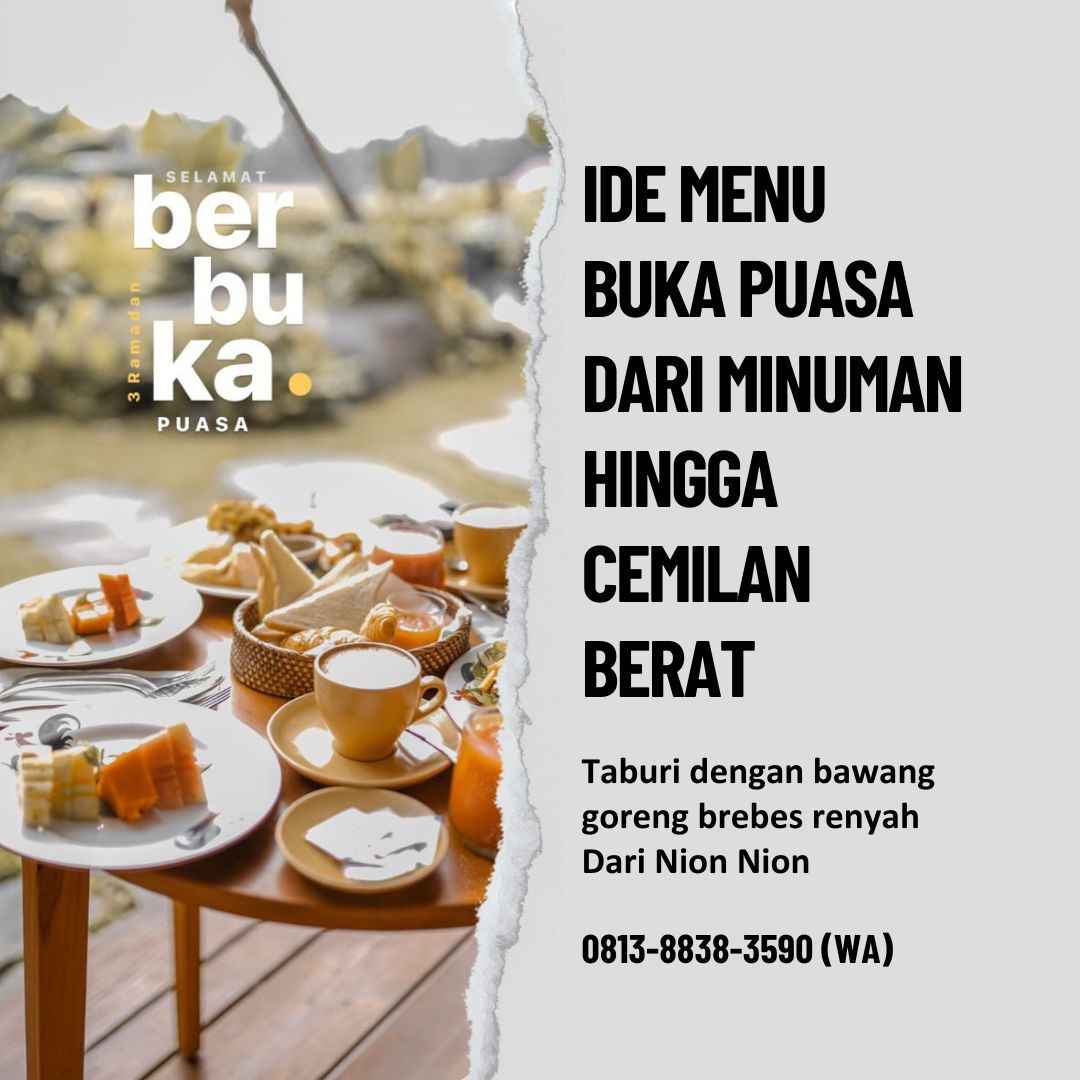 Ide Menu Buka Puasa Dari Minuman Hingga Cemilan Berat