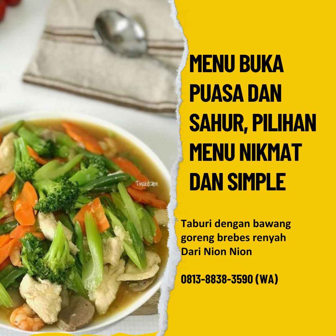 Menu Buka Puasa dan Sahur, Pilihan Menu Nikmat dan Simple