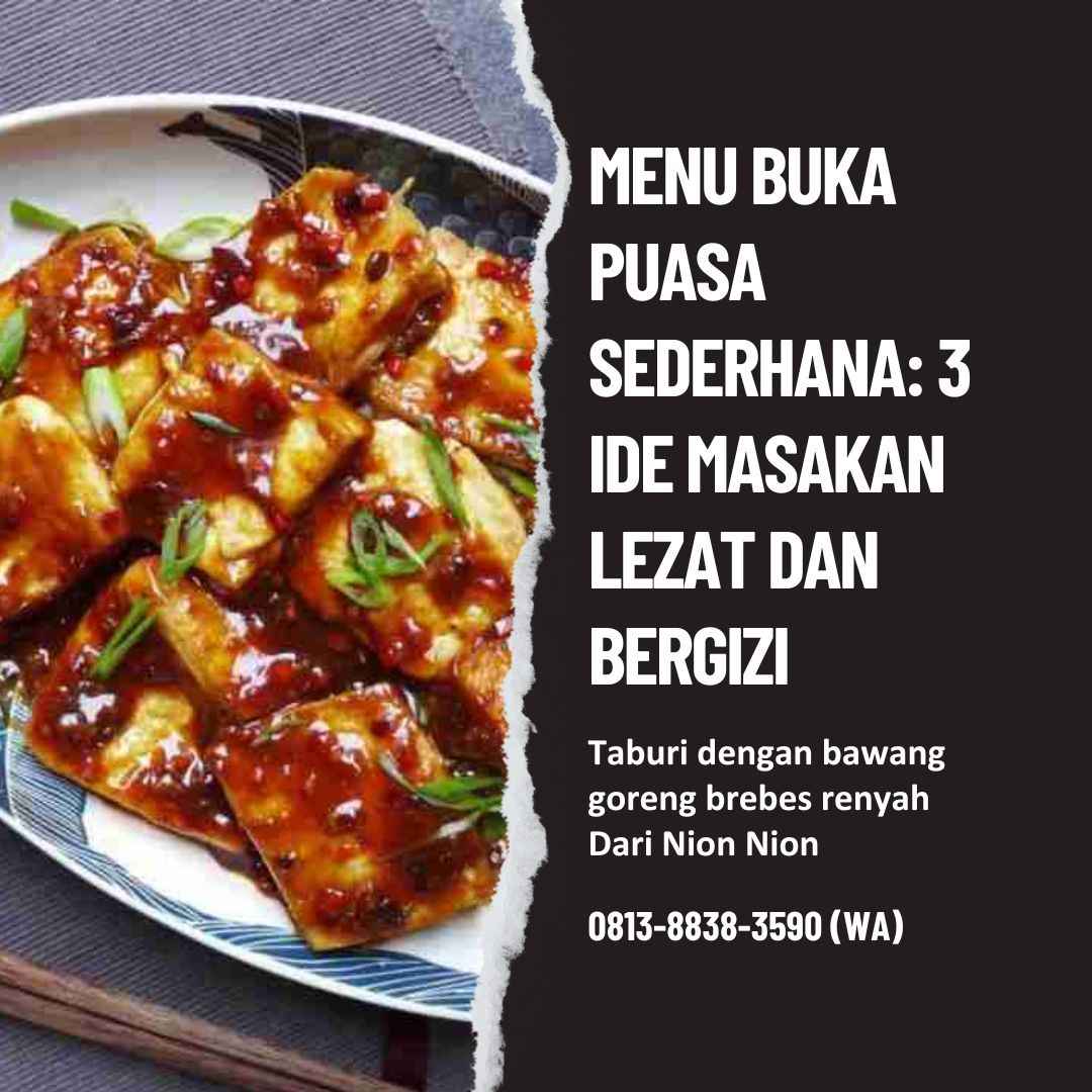 Menu Buka Puasa Sederhana: 3 Ide Masakan Lezat Dan Bergizi