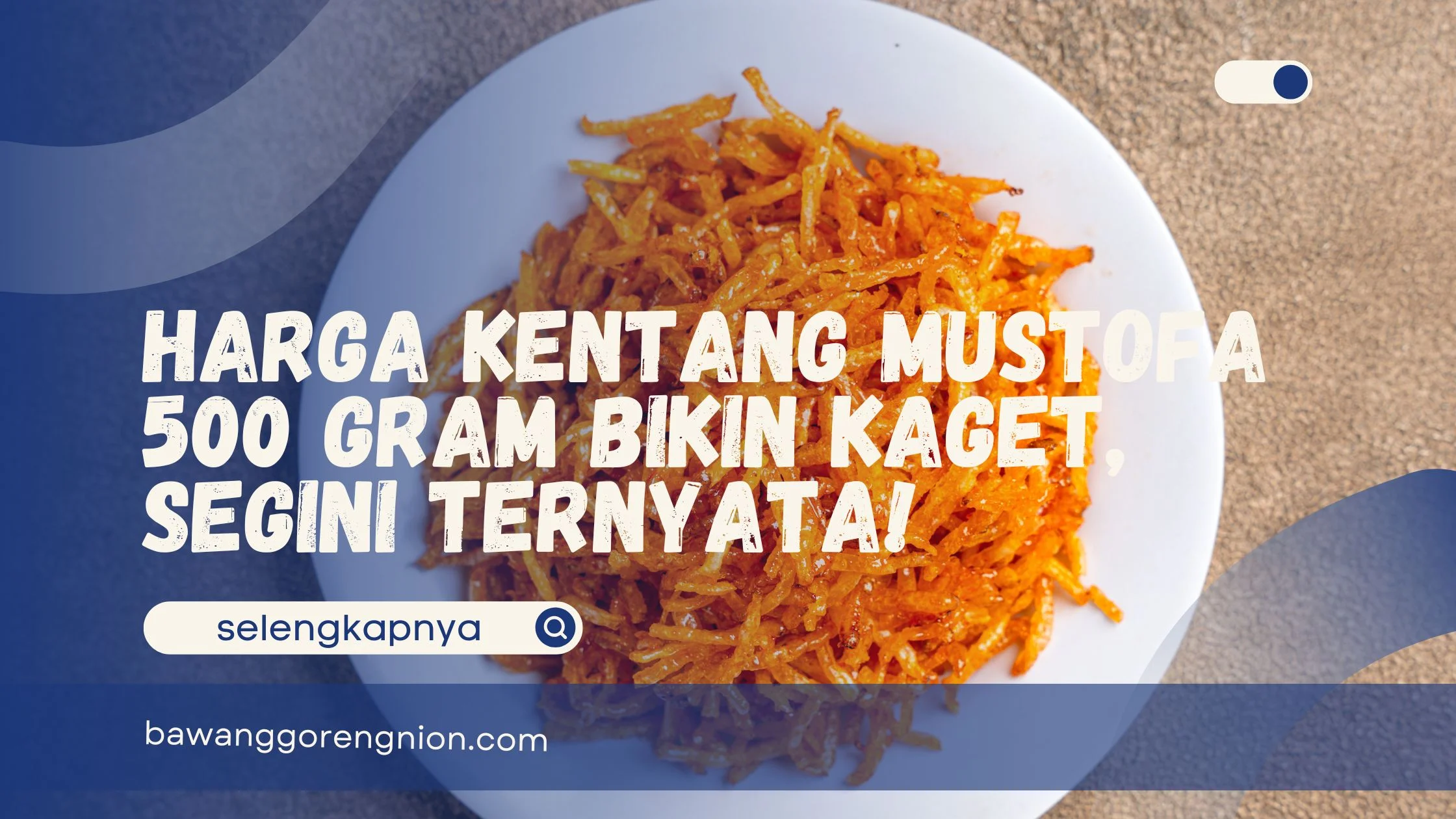 Harga Kentang Mustofa 500 Gram Bikin Kaget, Segini Ternyata!