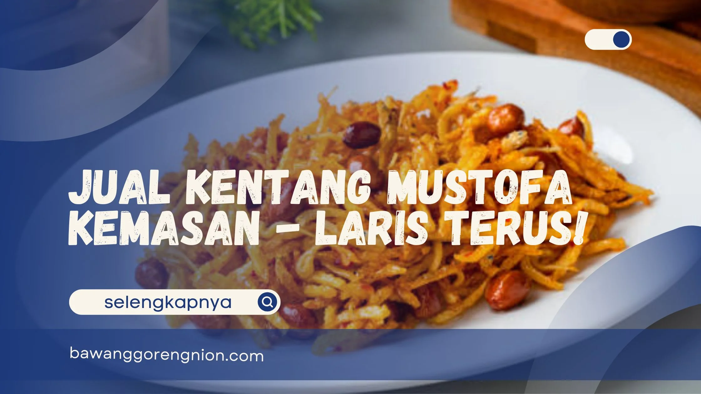 Jual Kentang Mustofa Kemasan - Laris Terus!