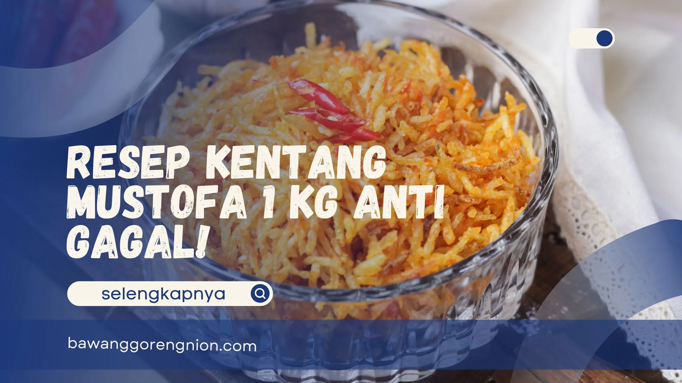 Resep Kentang Mustofa 1 kg Anti Gagal!