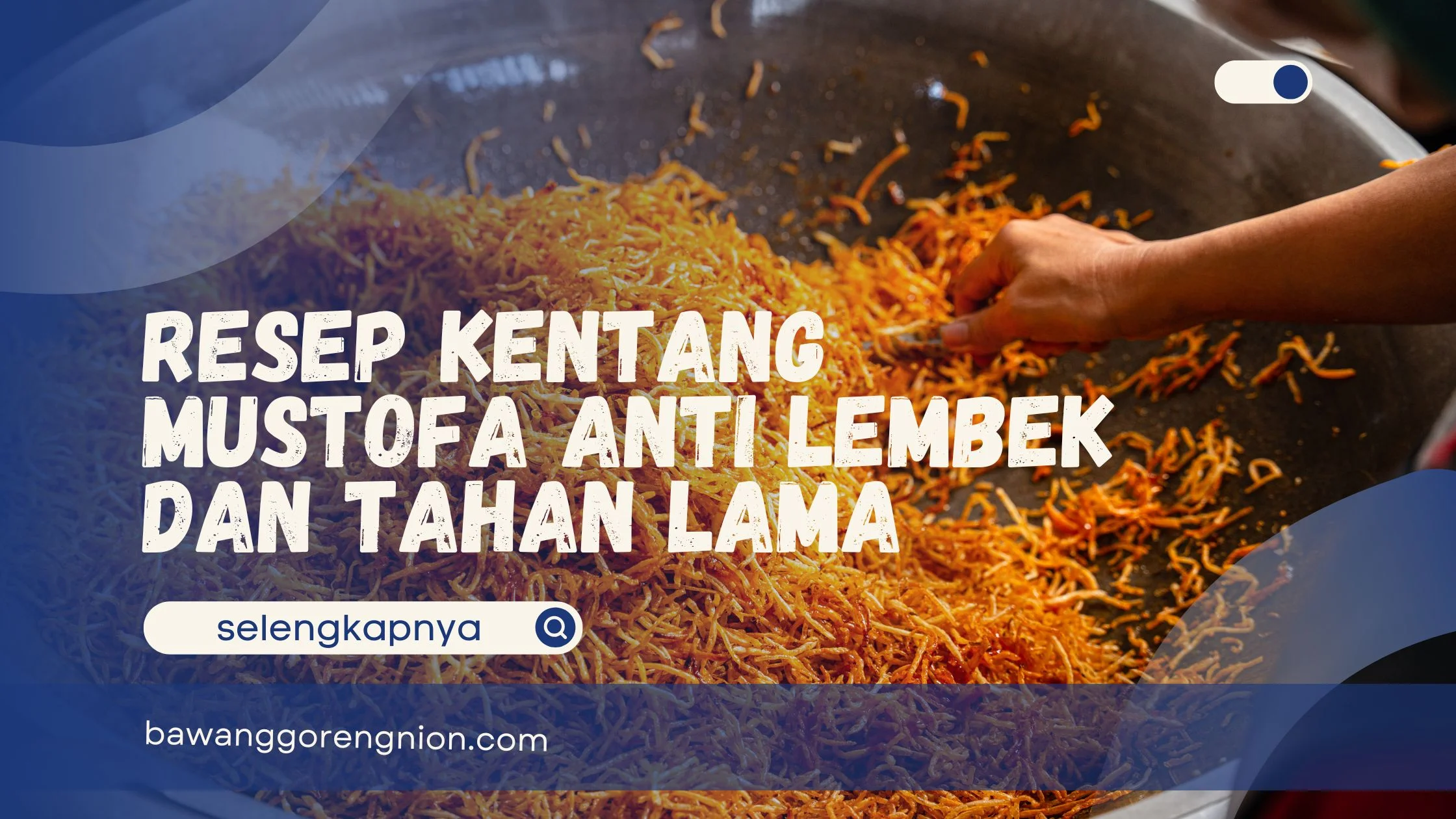 Resep Kentang Mustofa Anti Lembek dan Tahan Lama