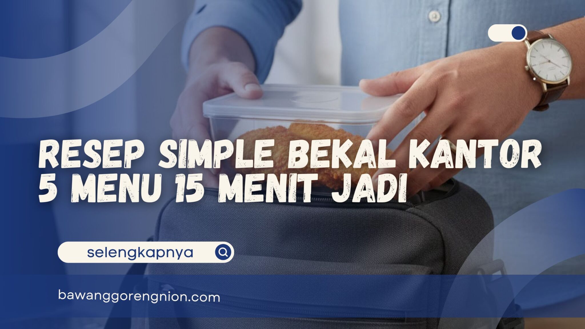 Resep Simple Bekal Kantor 5 Menu 15 Menit Jadi - Bawang Goreng Nion-nion
